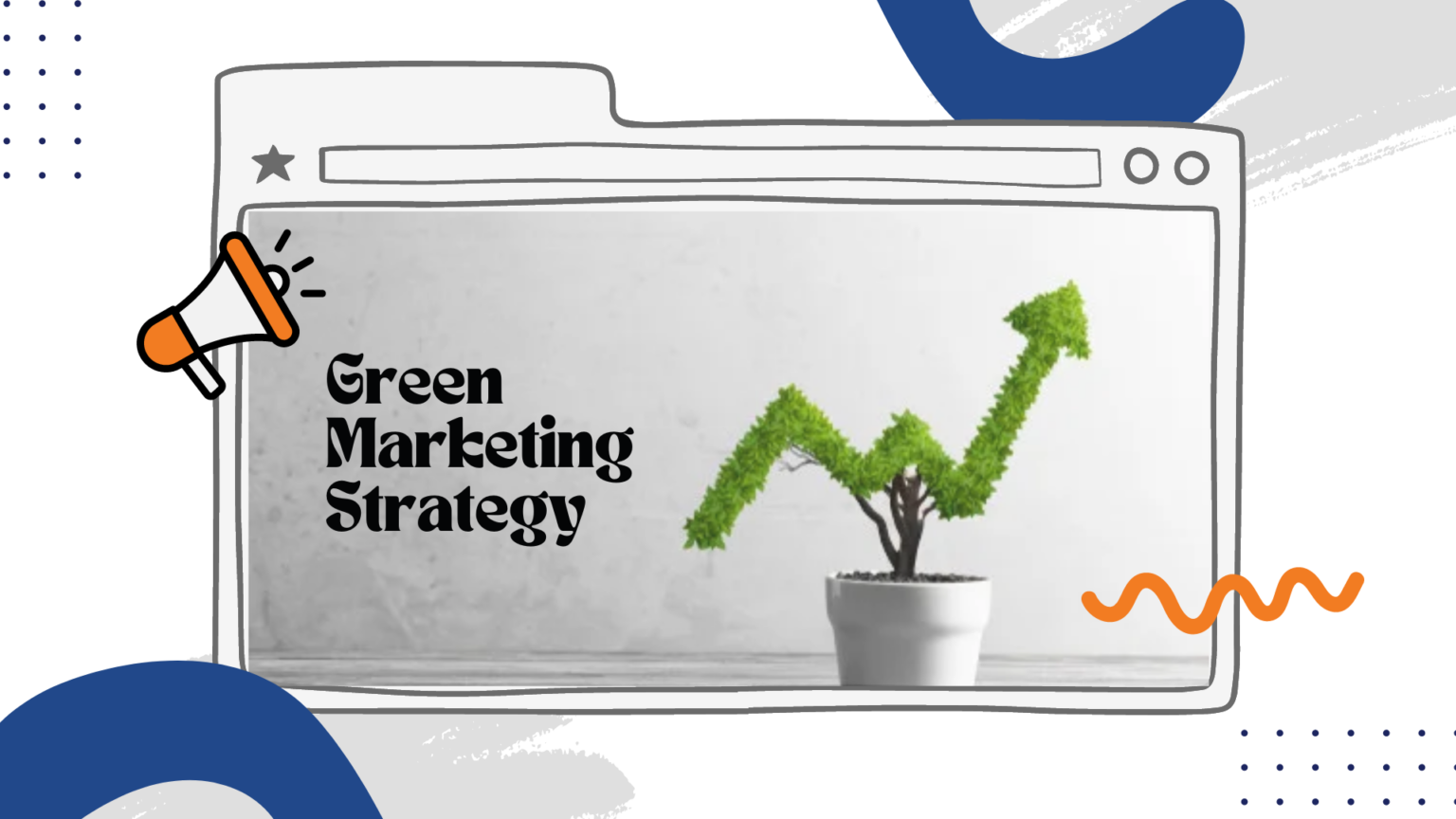The Guide to Green Marketing: Goals, Strategies and Challenges