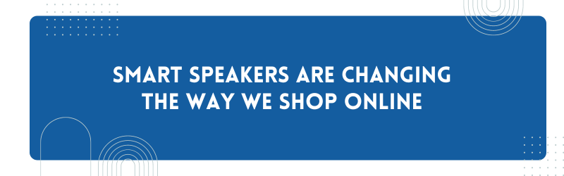 How Voice Assistants will Transform the Future of eCommerce?