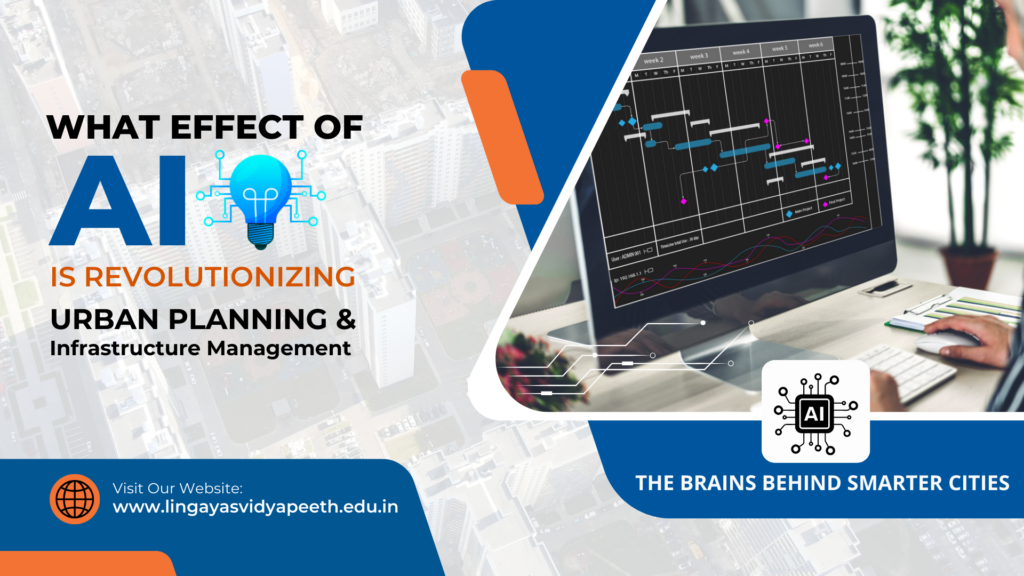 How AI is Revolutionizing Urban Planning and Infrastructure Management?